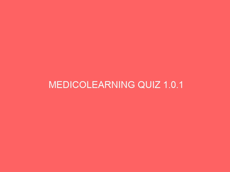 MEDICOLEARNING QUIZ 1.0.9 – MedicoLearning
